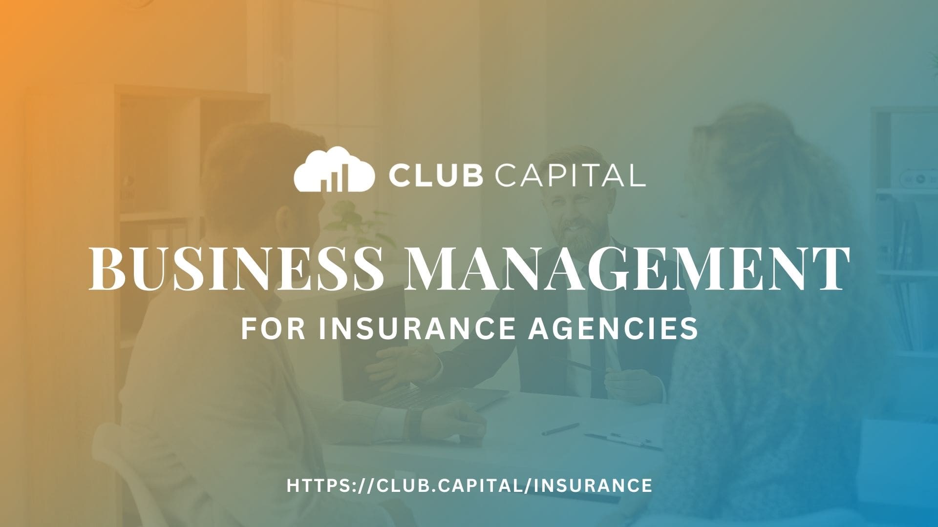 Insurance Agency Financials and Marketing | Club Capital